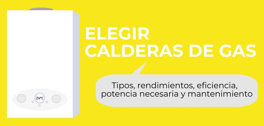 Calderas de gas: ¿cómo elegir la caldera que necesitas? - caloryfrio.com
